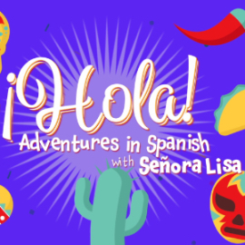 Hola Adventures in Spanish with Señora Lisa - Atlanta Interfaith ...